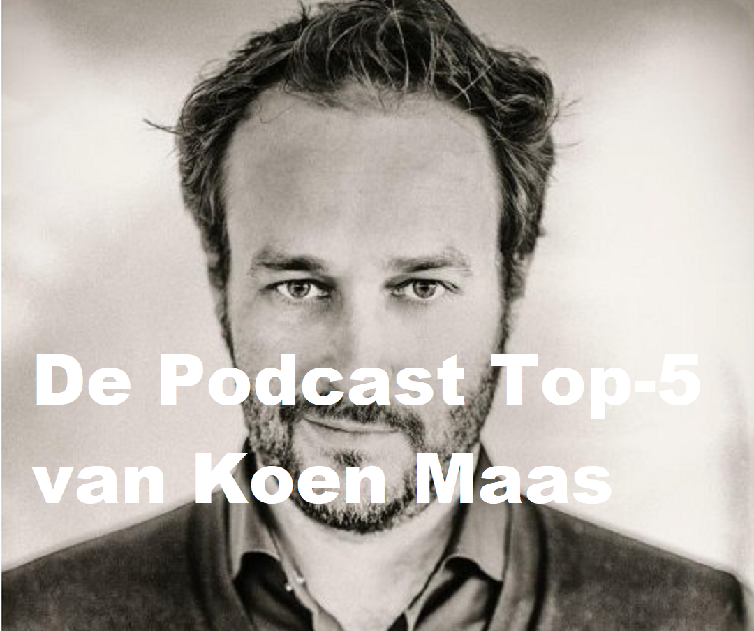 De Podcast Top-5 van Koen Maas - Spreekbuis.nl